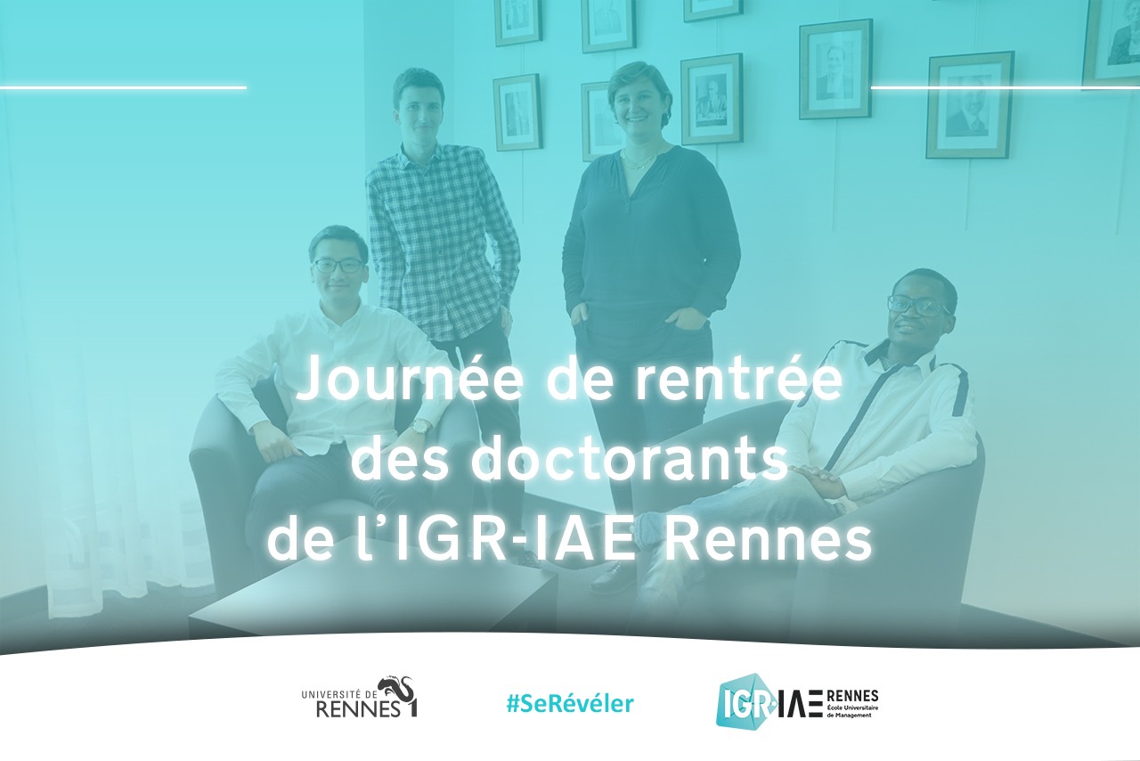 Journée de rentrée des Doctorants de l'IGR-IAE Rennes - IGR IAE Rennes