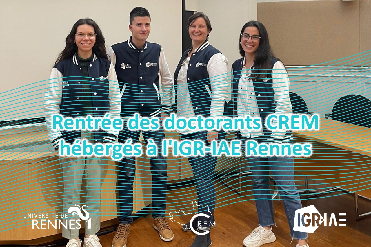Rentrée des doctorants CREM hébergés à l'IGR-IAE Rennes - IGR IAE Rennes