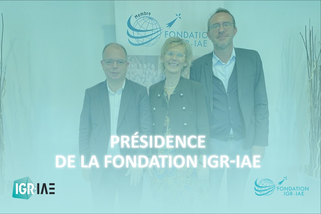 Présidence de la Fondation IGR-IAE - IGR IAE Rennes