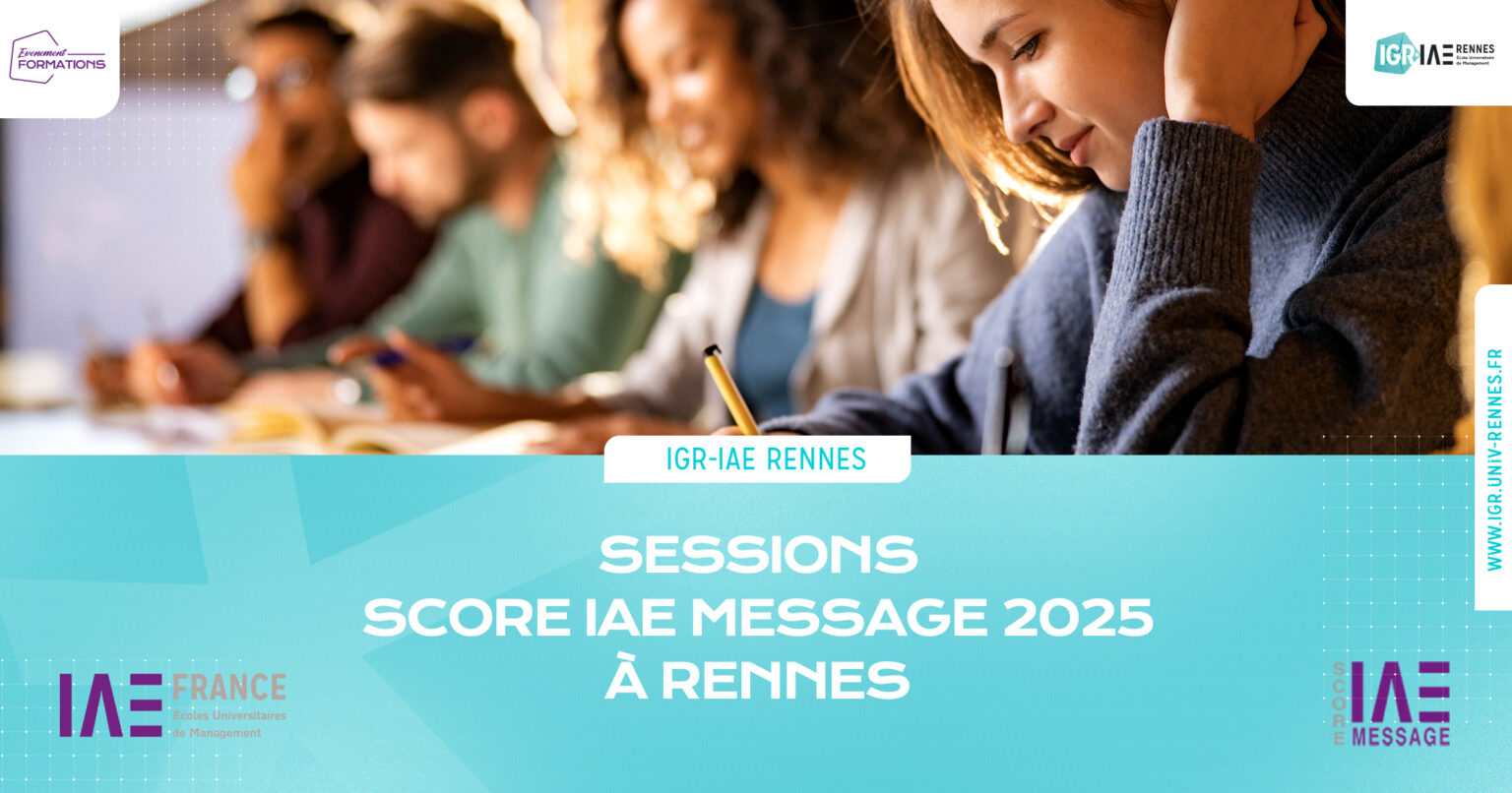 Sessions Score IAE-Message 2025 à Rennes - IGR IAE Rennes